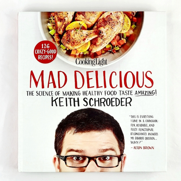 Oxmoor House | Kitchen | Mad Delicious The Science Of Making Healthy Food Taste Amazing Keith ...